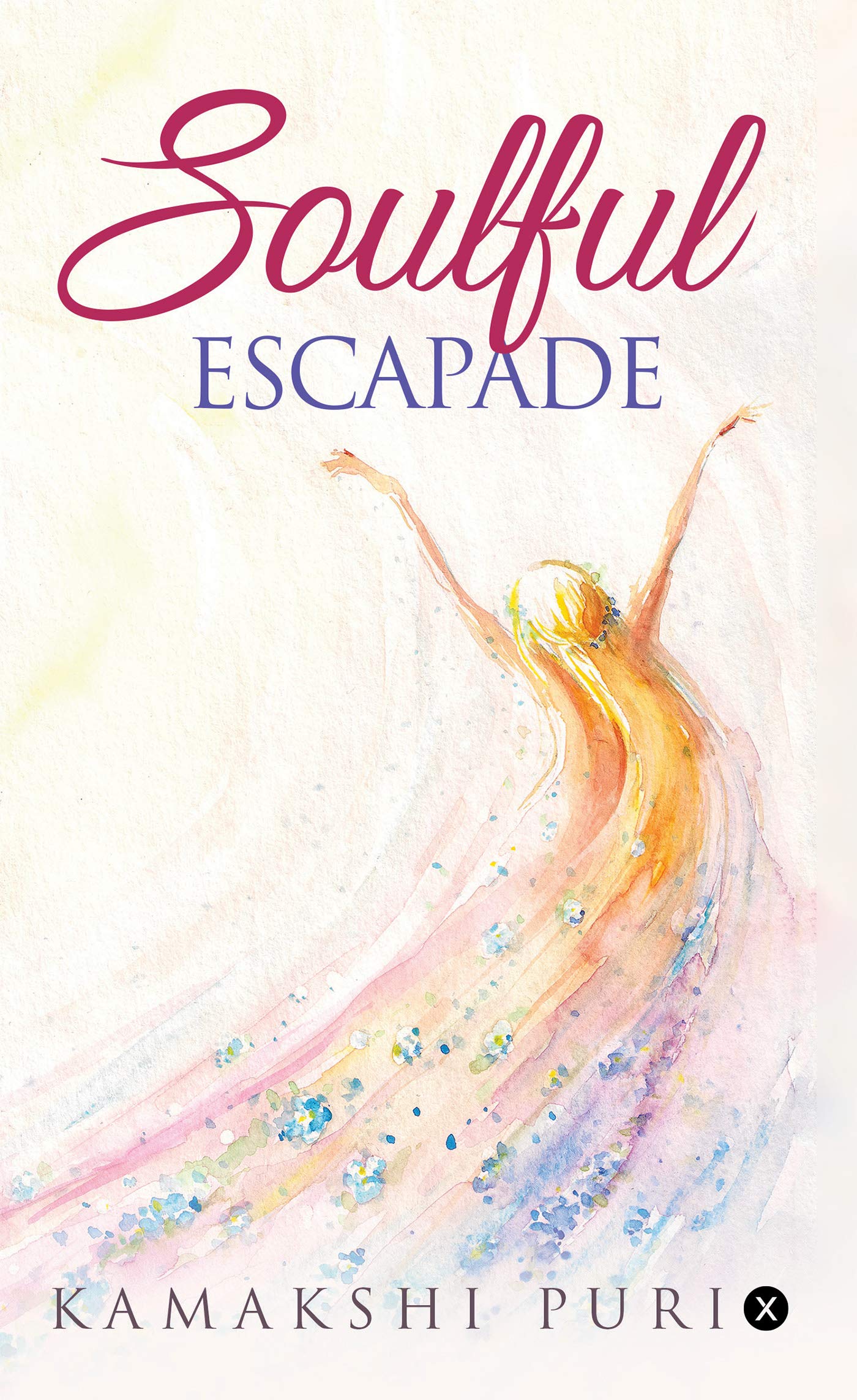 soulful escapades by Kamakshi Puri | Goodreads