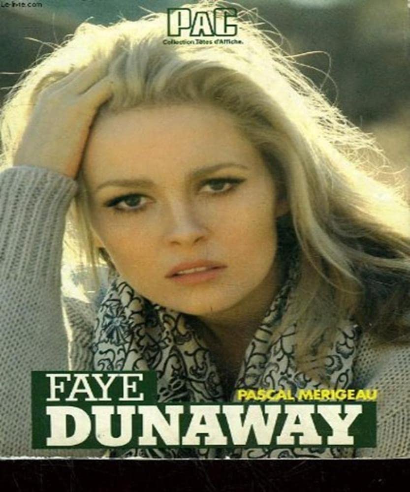 faye dunaway by Pascal Mérigeau | Goodreads