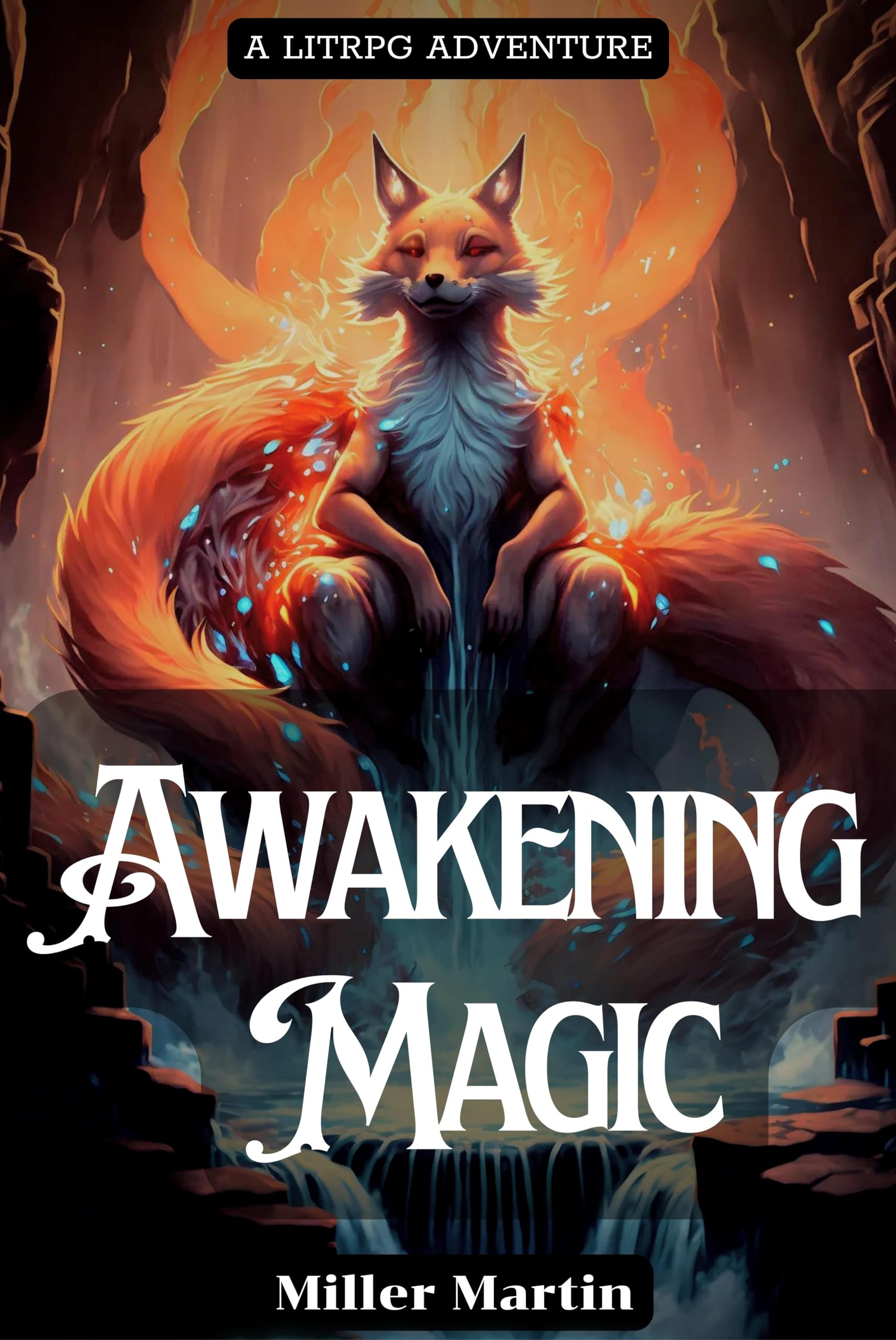 Awakening Magic: A LitRPG Adventure by Miller Martin | Goodreads
