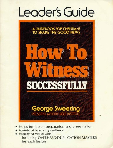 How to Witness Successfully, Leader's Guide: A Guidebook for Christians ...