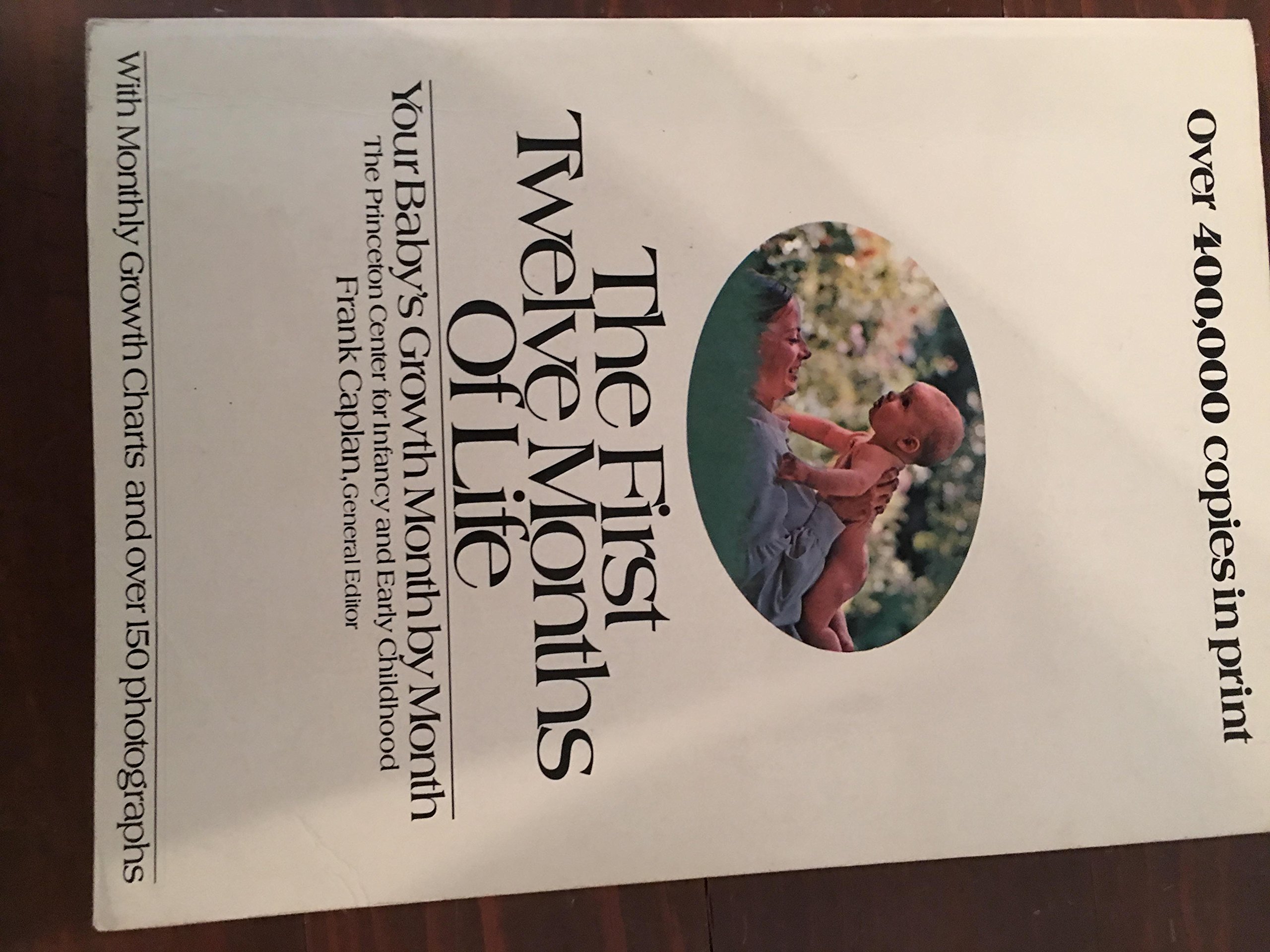 The first twelve months of life: Your baby's growth month by month by ...