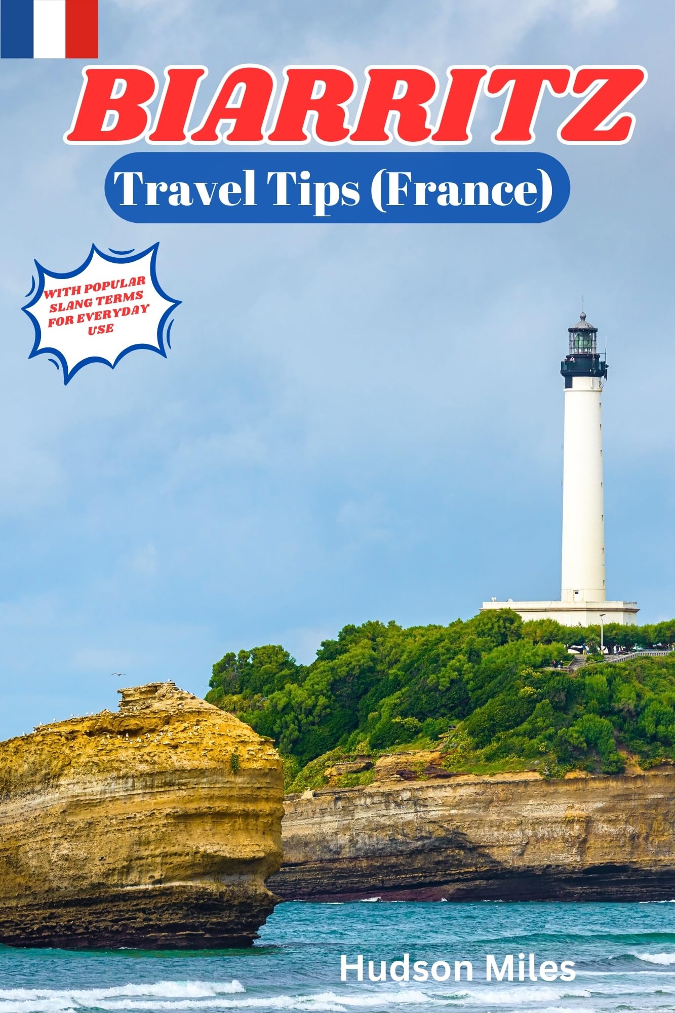 Biarritz Travel Tips by Hudson Miles | Goodreads
