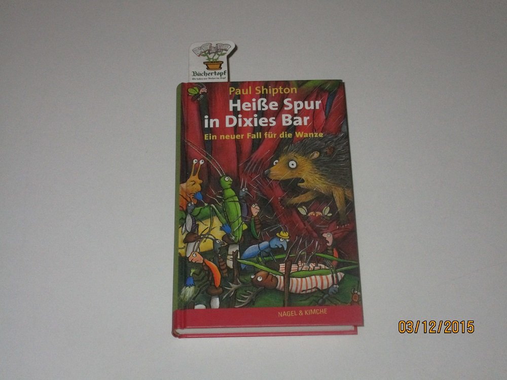 Heisse Spur in Dixies Bar : ein neuer Fall für die Wanze by Paul ...