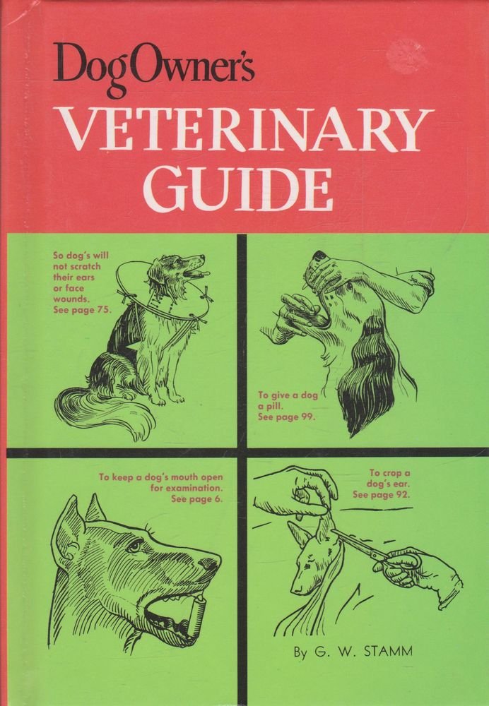 Dog Owner's Veterinary Guide by G.W. Stamm | Goodreads
