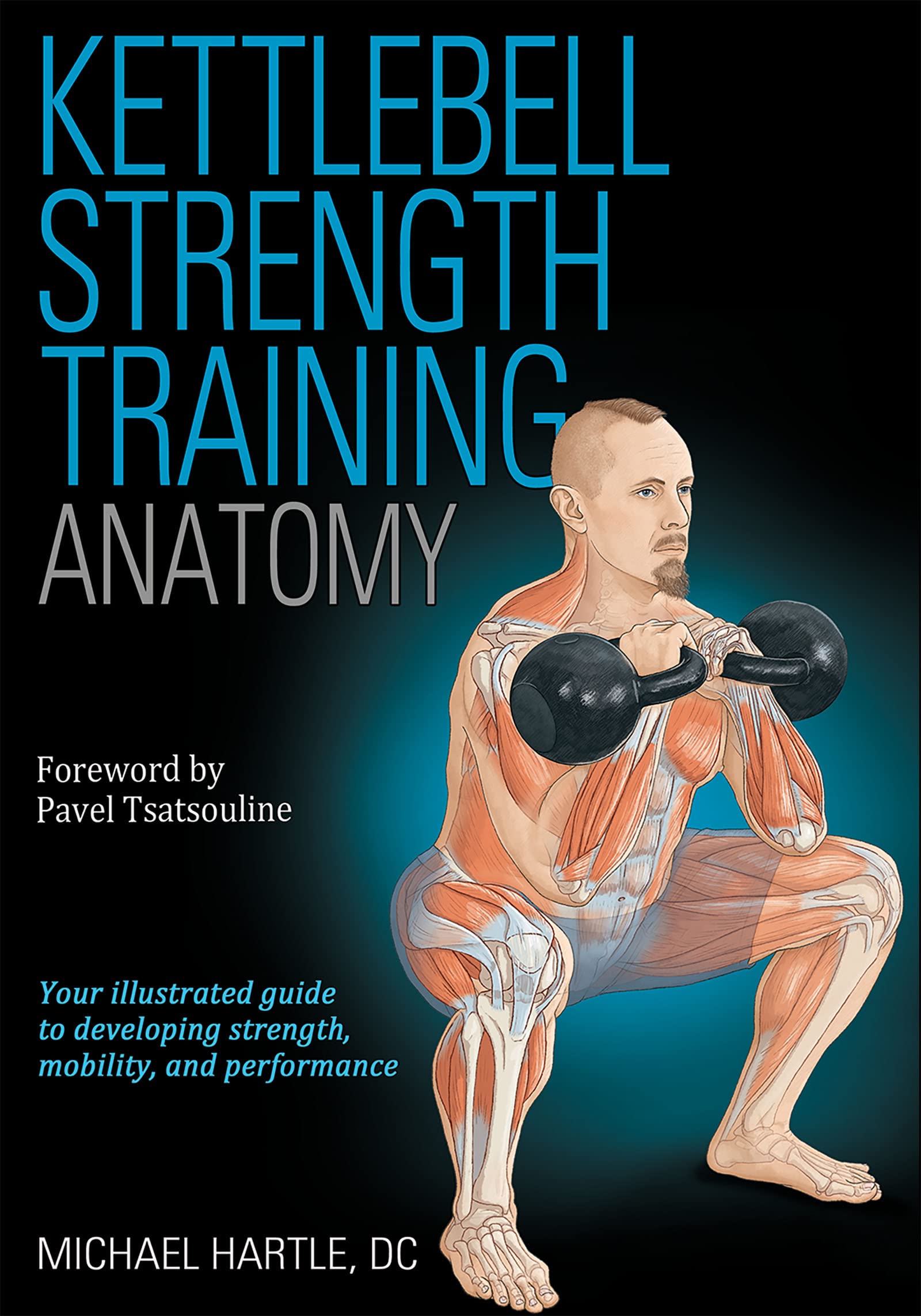 Kettlebell Strength Training Anatomy by Michael Hartle | Goodreads