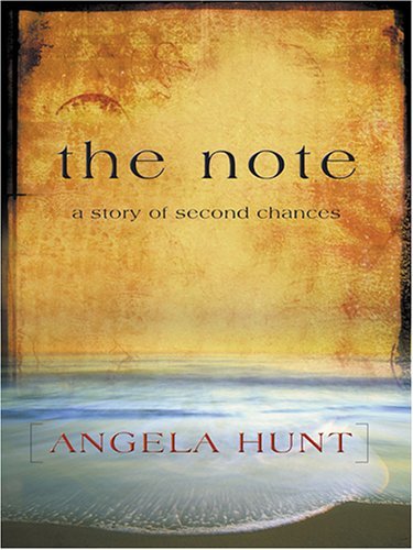 The Note: A Story of Second Chances by Angela Elwell Hunt | Goodreads