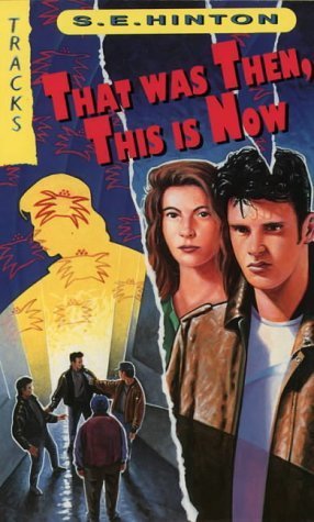 That Was Then, This is Now by S.E. Hinton | Goodreads