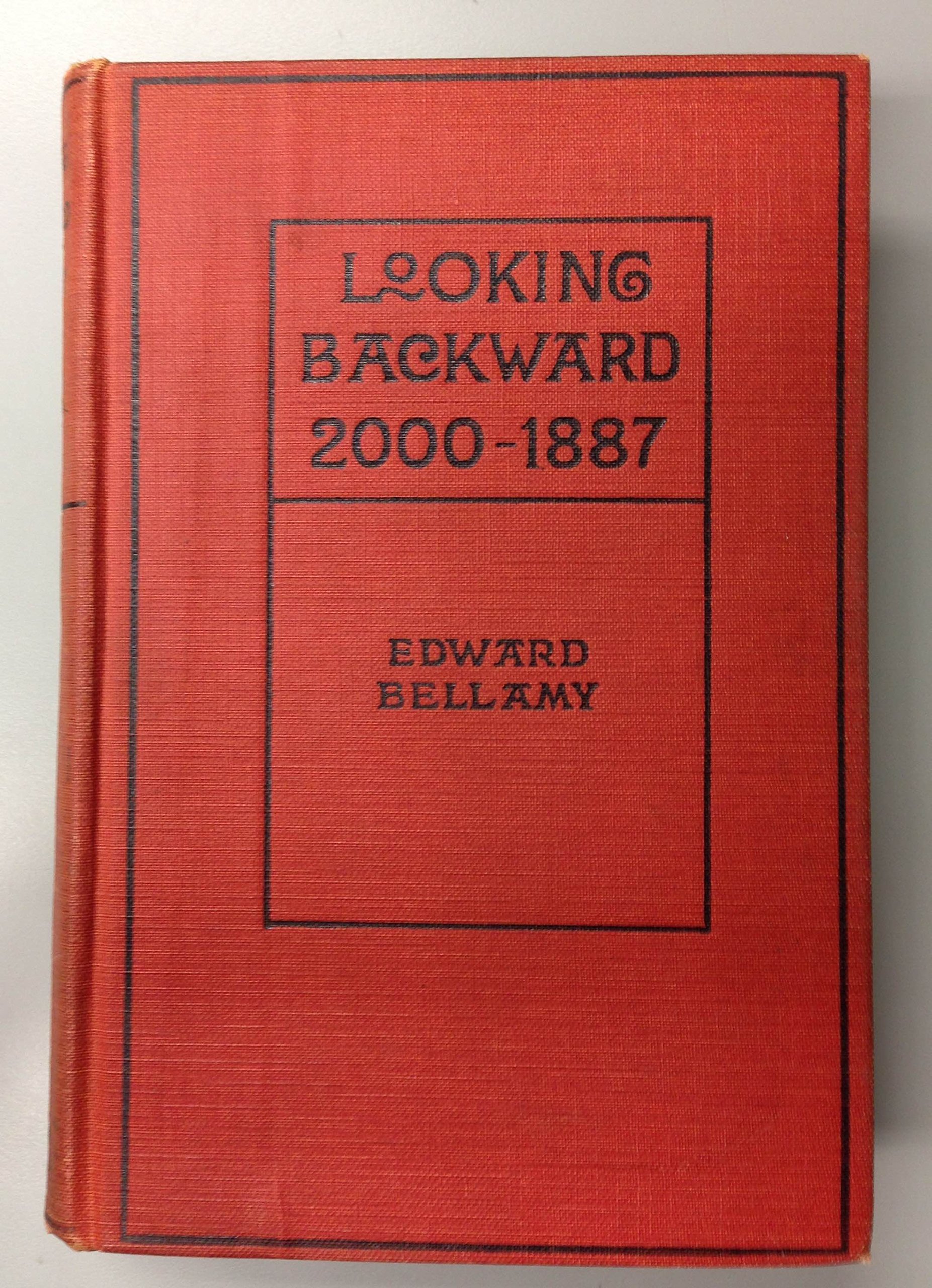 Looking Backward 2000-1887 Memorial Edition by Edward Bellamy | Goodreads