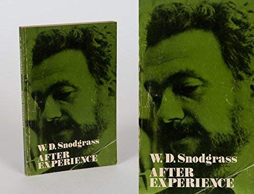 After experience: Poems and translations by W.D. Snodgrass | Goodreads