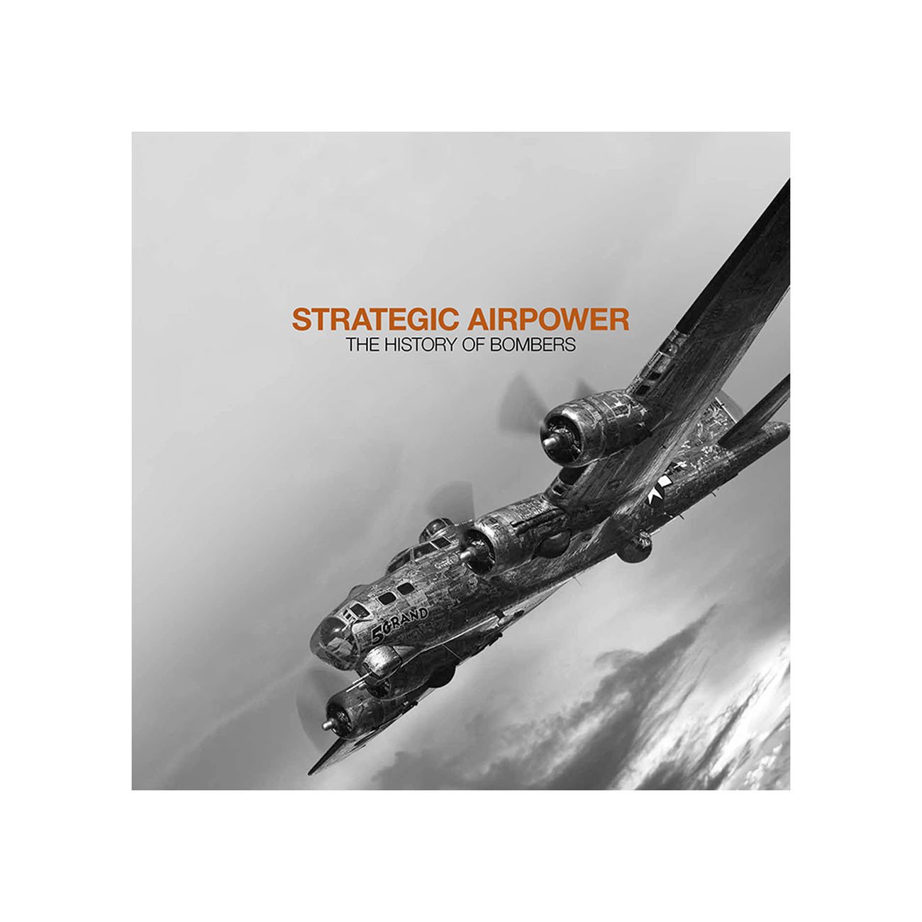 Strategic Airpower: the History of Bombers by Michael J Lombardi ...