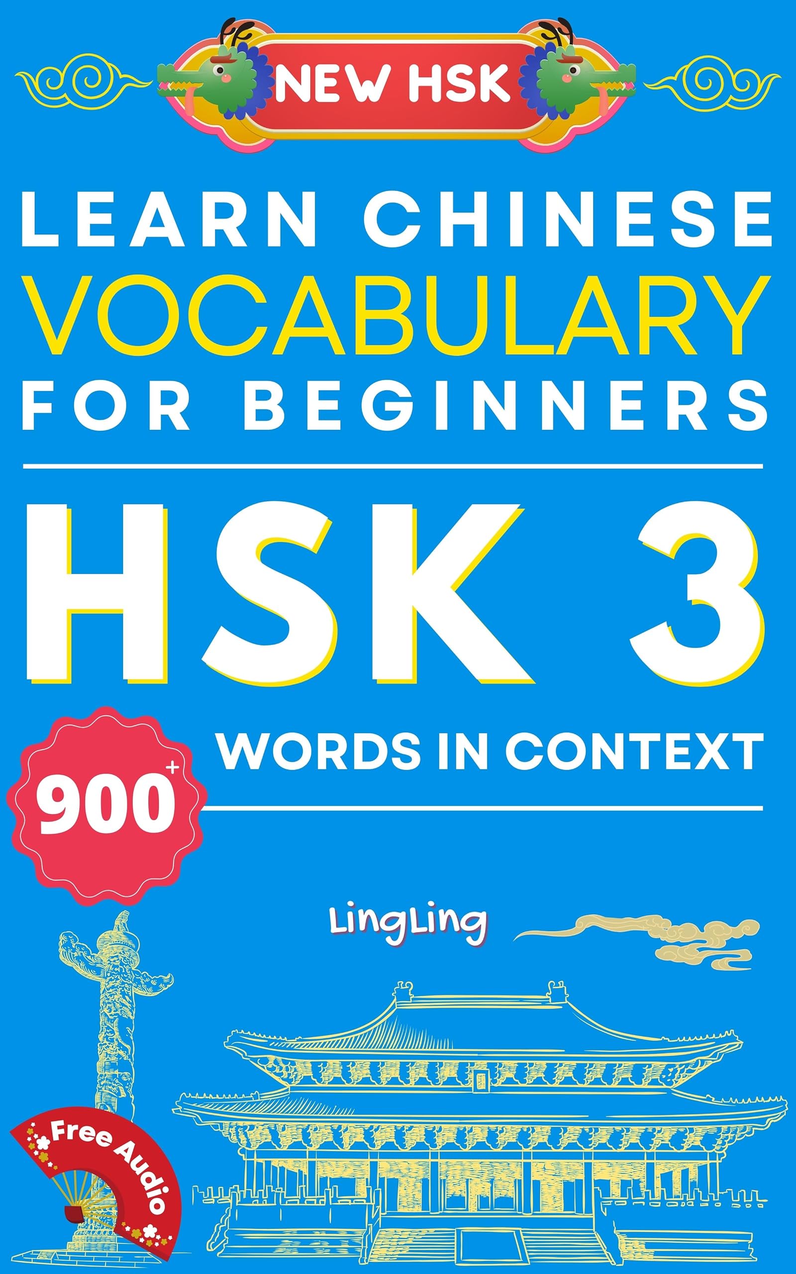 Learn Chinese Vocabulary for Beginners: New HSK Level 3 Chinese Vocabulary Book (Free Audio ...