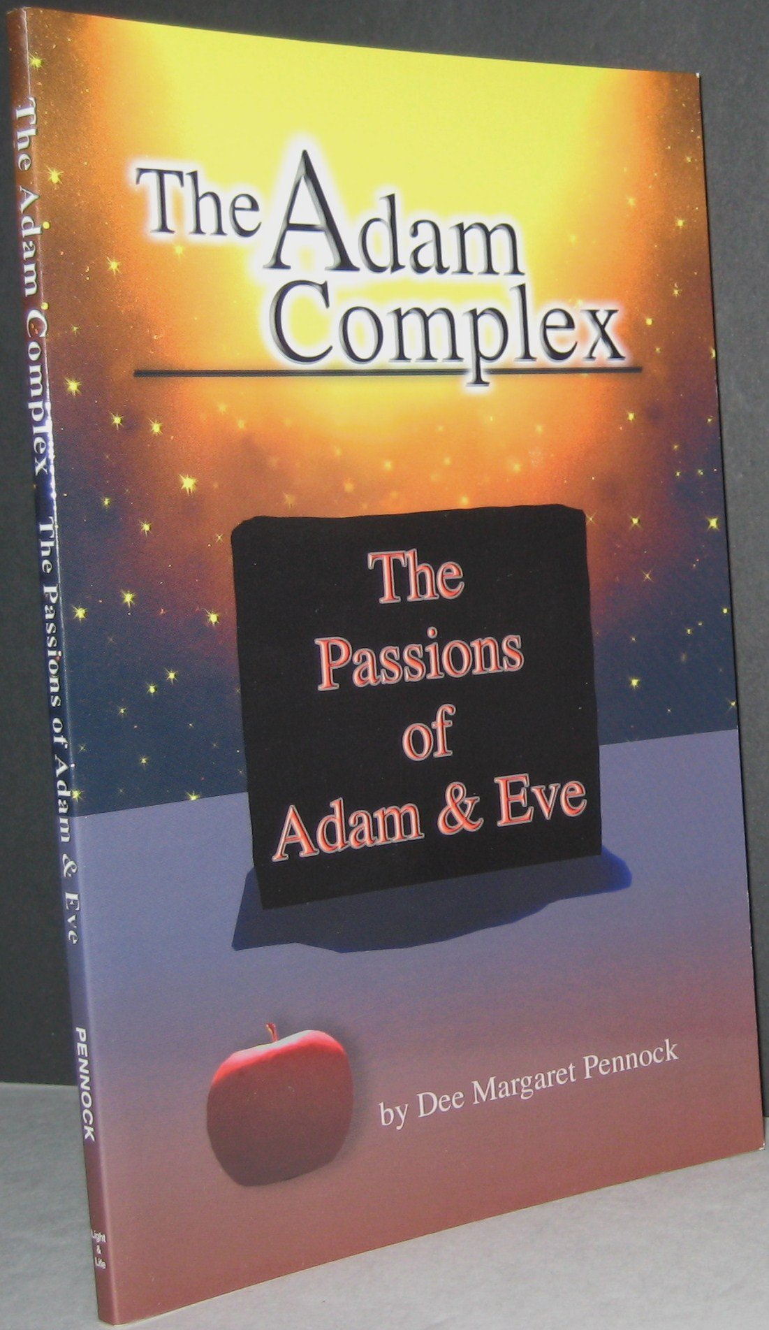 The Adam Complex: The Passions of Adam & Eve by Dee Pennock | Goodreads
