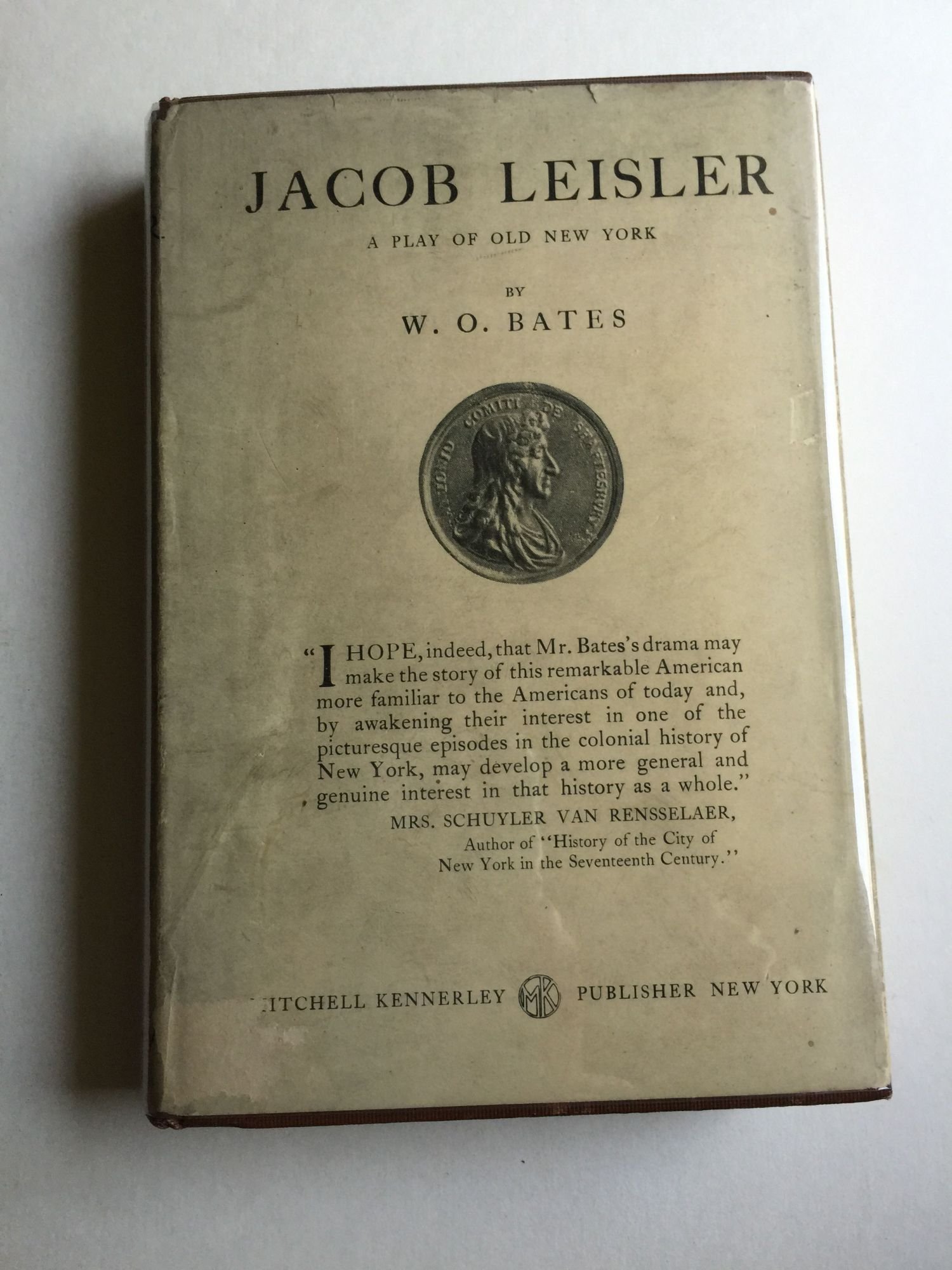 Jacob Leisler A Play Of Old New York by William Oscar Bates | Goodreads