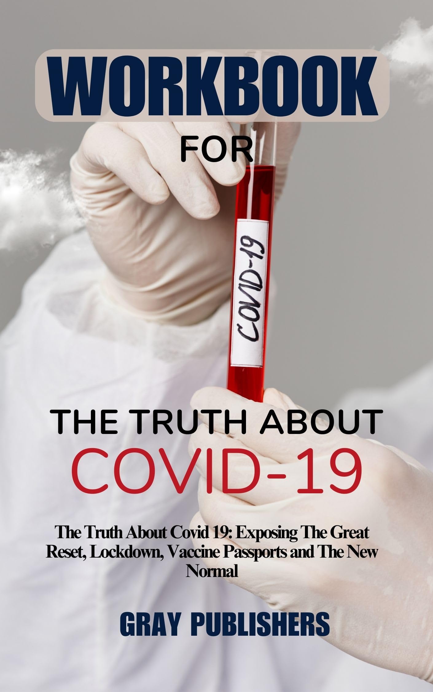 Workbook For The Truth About Covid 19: Exposing The Great Reset ...