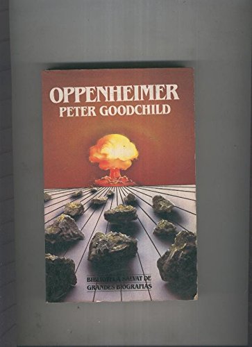 Oppenheimer by Peter Goodchild | Goodreads