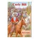 Curly Bill: Tombstone's Most Famous Outlaw by Steve Gatto | Goodreads