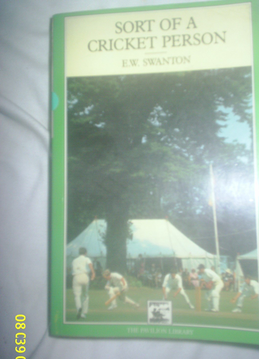 Sort of cricket person by E.W. Swanton | Goodreads