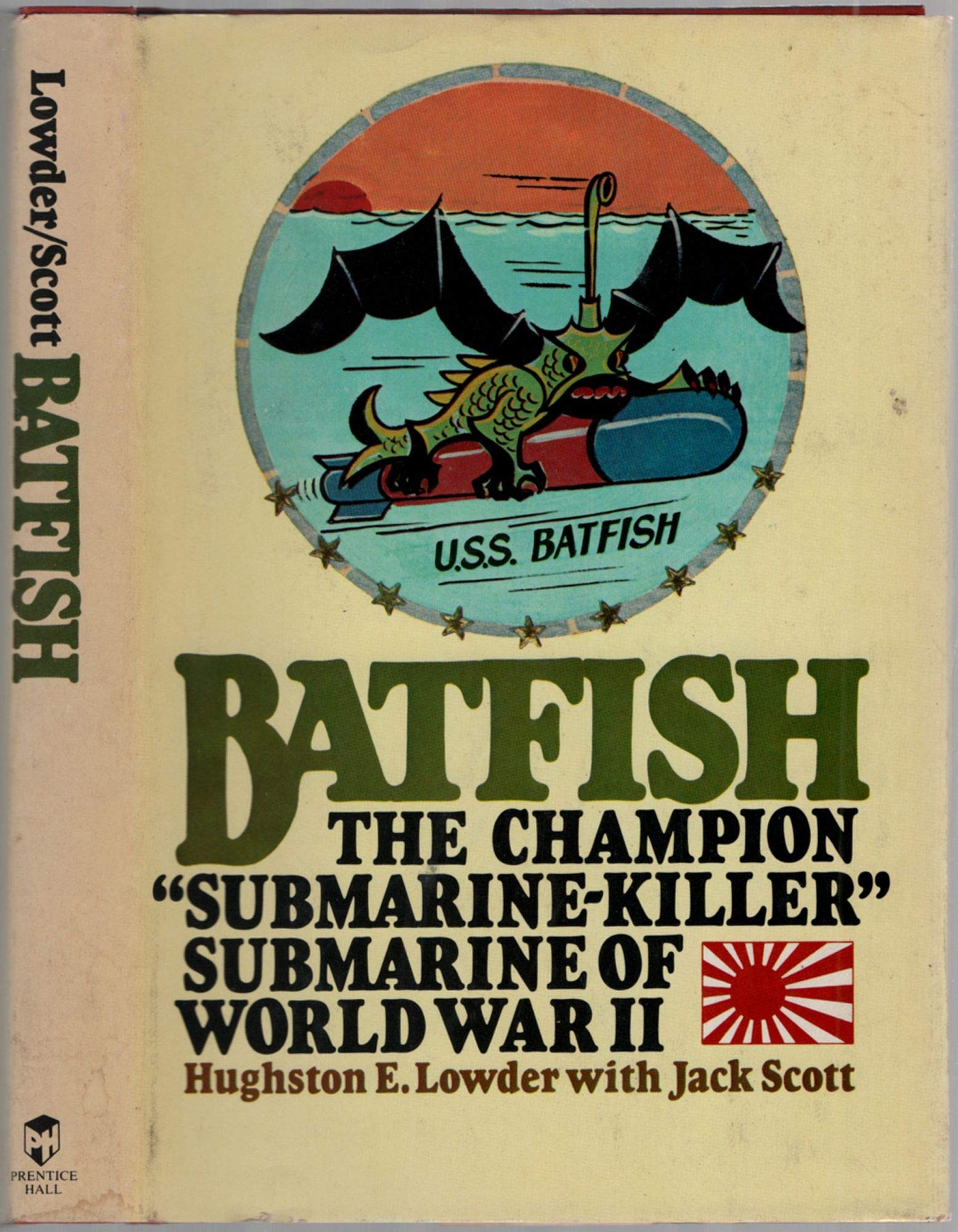 Batfish: The Champion "Submarine-Killer" Submarine of World War II by ...