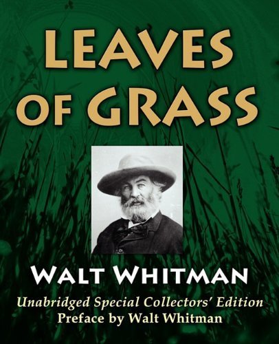 Leaves Of Grass: Unabridged Special Collectors Edition [With Preface By ...