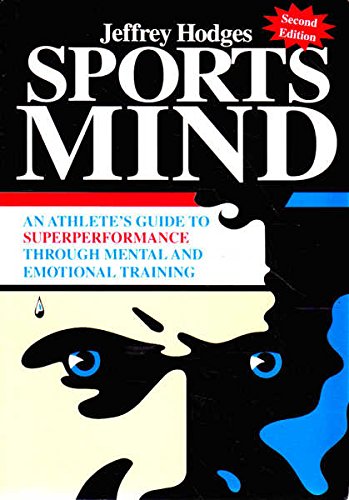 Sports Mind - an Athlete's Guide to Superperformance Through Mental and ...