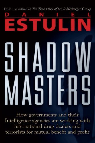 Shadow Masters: How Governments and Their Intelligence Agencies Are ...