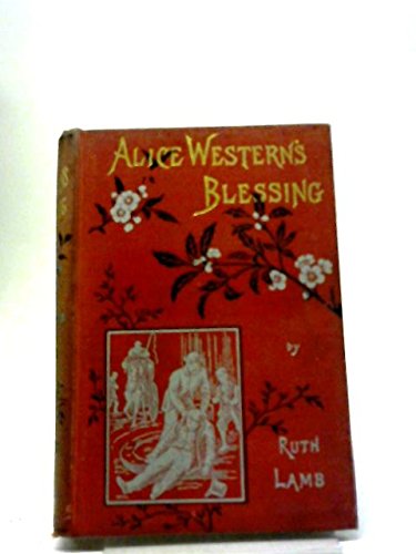 Alice Western's Blessing by Ruth Lamb | Goodreads