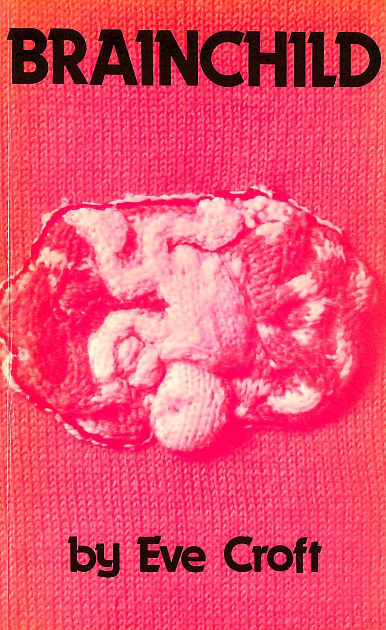 Brainchild by Eve Croft | Goodreads