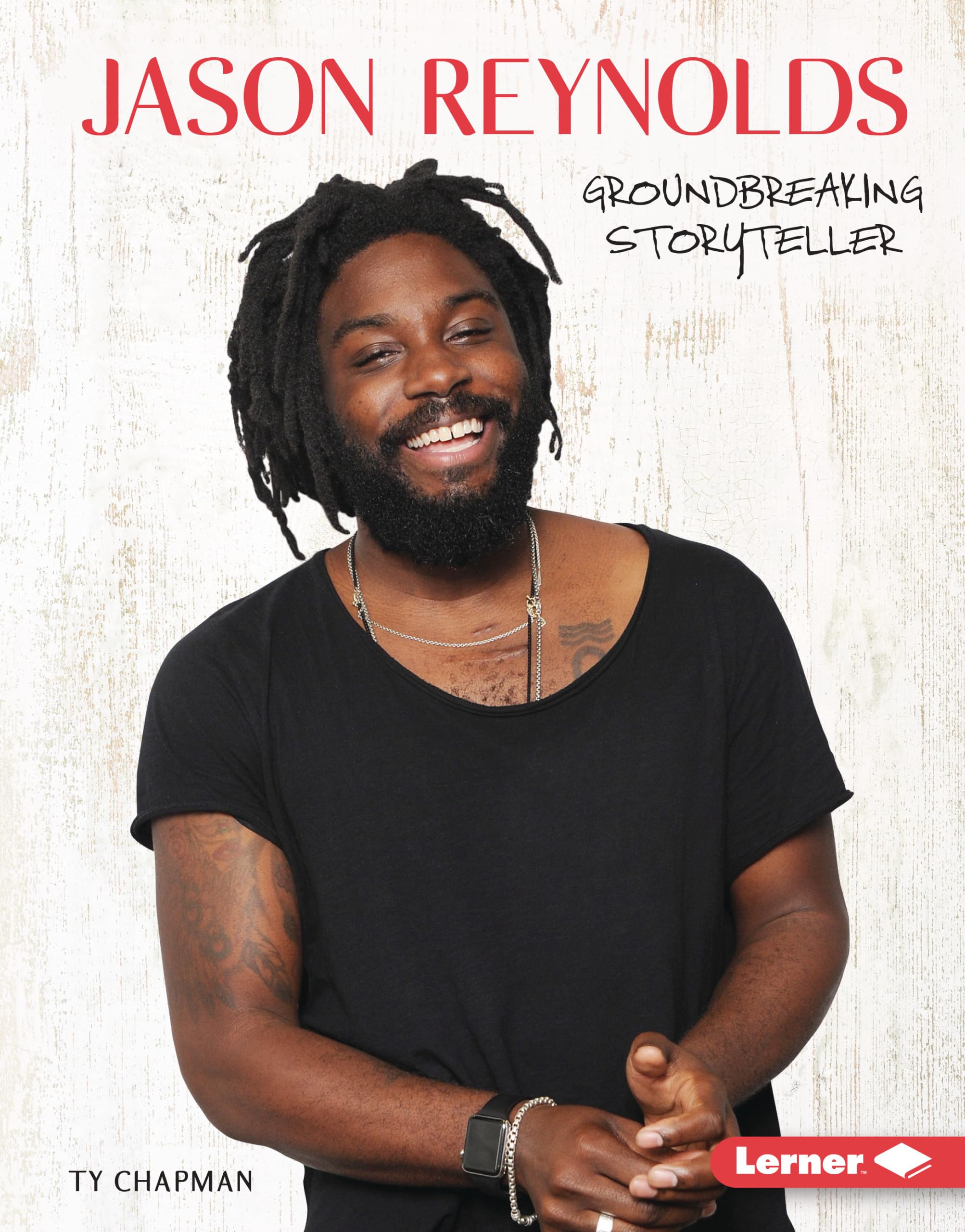 Jason Reynolds: Groundbreaking Storyteller by Ty Chapman | Goodreads