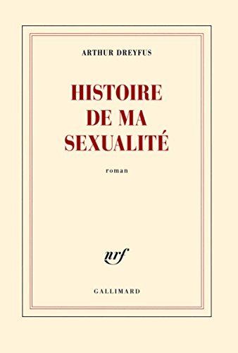 HISTOIRE DE MA SEXUALIT? by ARTHUR DREYFUS by Arthur Dreyfus | Goodreads