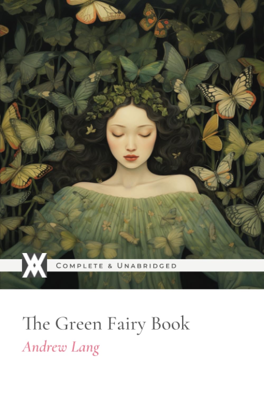 The Green Fairy Book: With 100 Original Illustrations by Andrew Lang ...