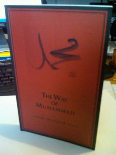 The Way of Muhammad by Shaykh Abdalqadir As-Sufi | Goodreads