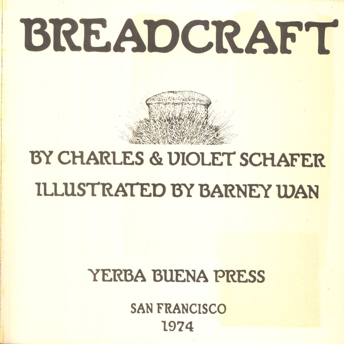 Breadcraft a Connoisseurs Collection Of Bread Recipes by Charles ...