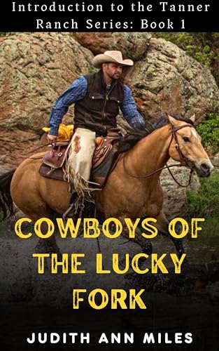Cowboys of the Lucky Fork: Introduction to the Tanner Ranch Series by ...
