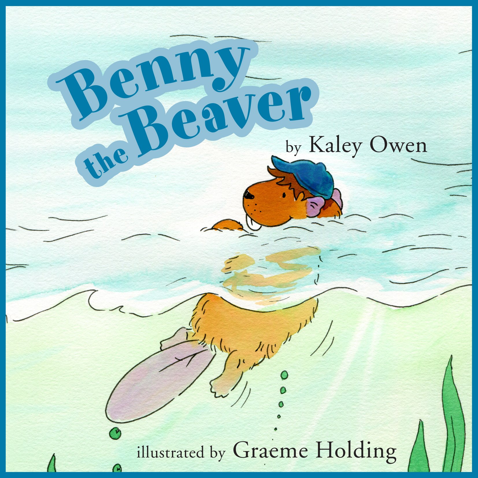 Benny the Beaver by Kaley Owen | Goodreads