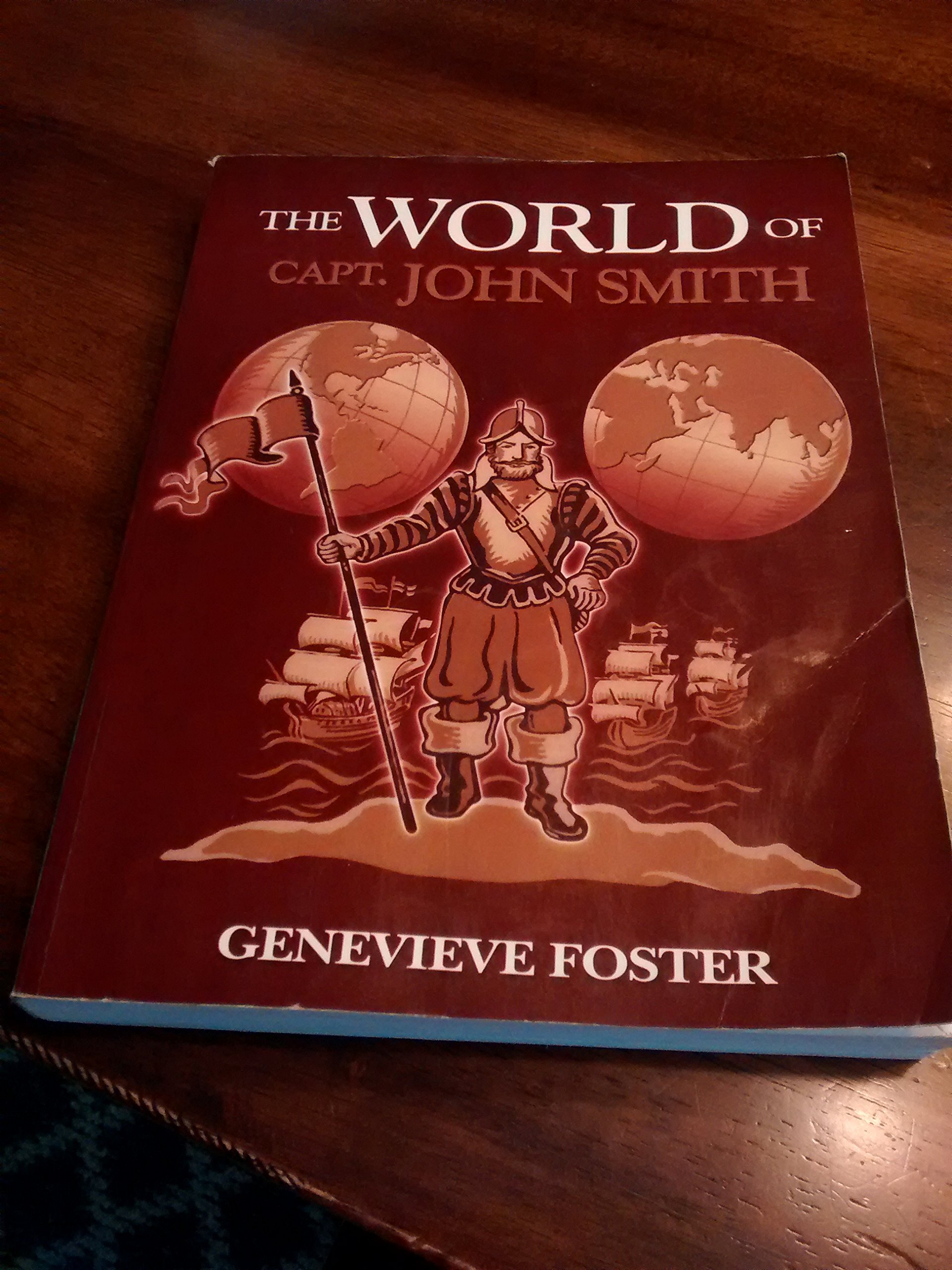 The World of Capt. John Smith. by Genevieve Foster | Goodreads