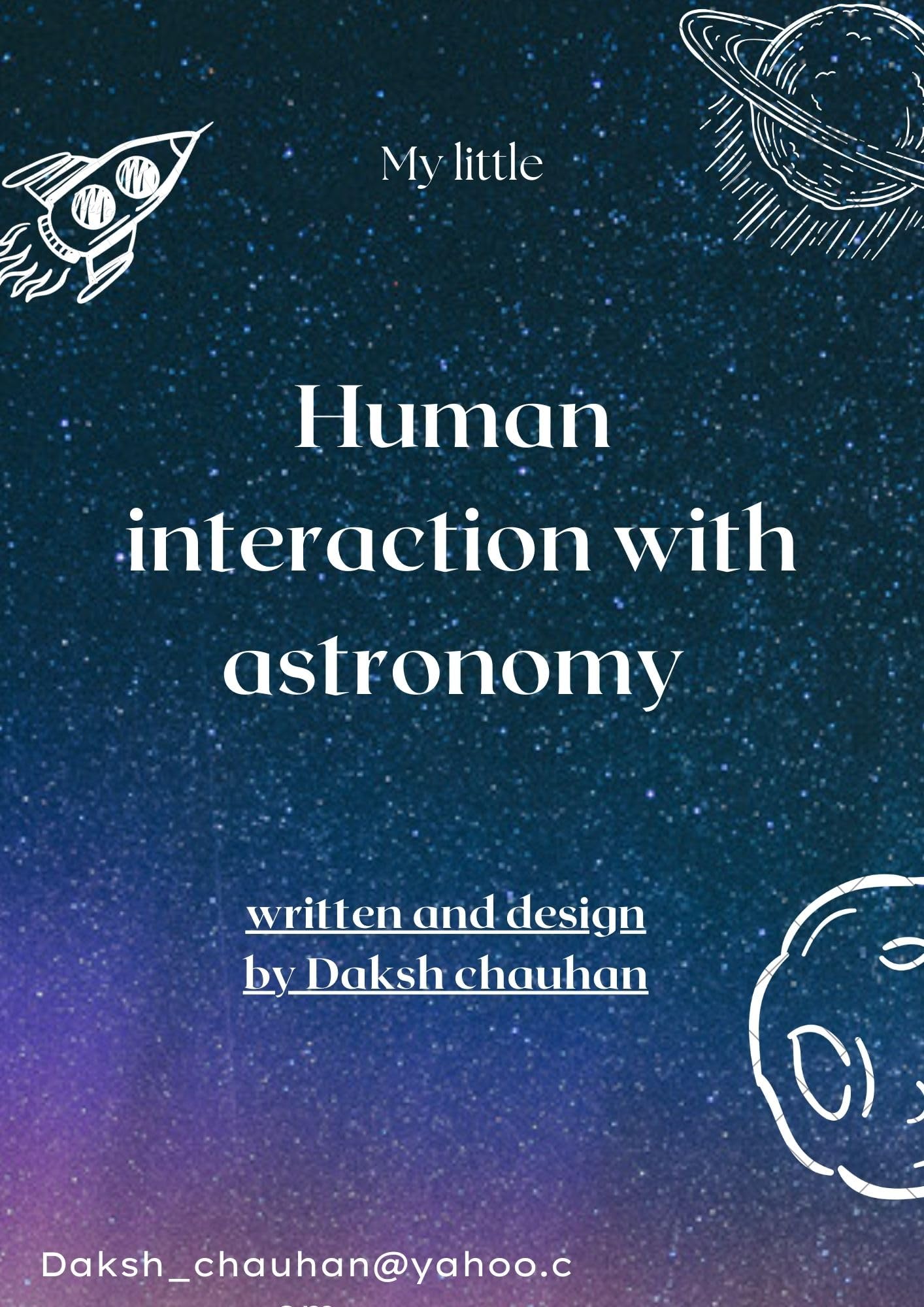 Human interaction with astronomy by Daksh Chauhan | Goodreads