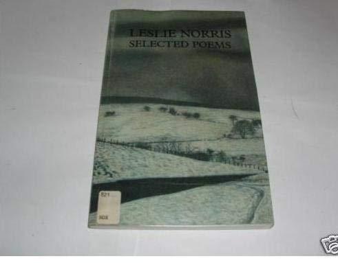 Selected Poems by Leslie Norris | Goodreads