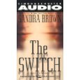 The Switch / Seduction by Design / A Kiss Remembered by Sandra Brown (3 Books on Audio Cassette ...