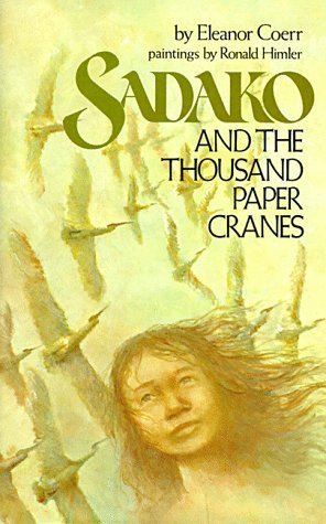 Sadako and the Thousand Paper Cranes by Eleanor Coerr by Eleanor Coerr ...
