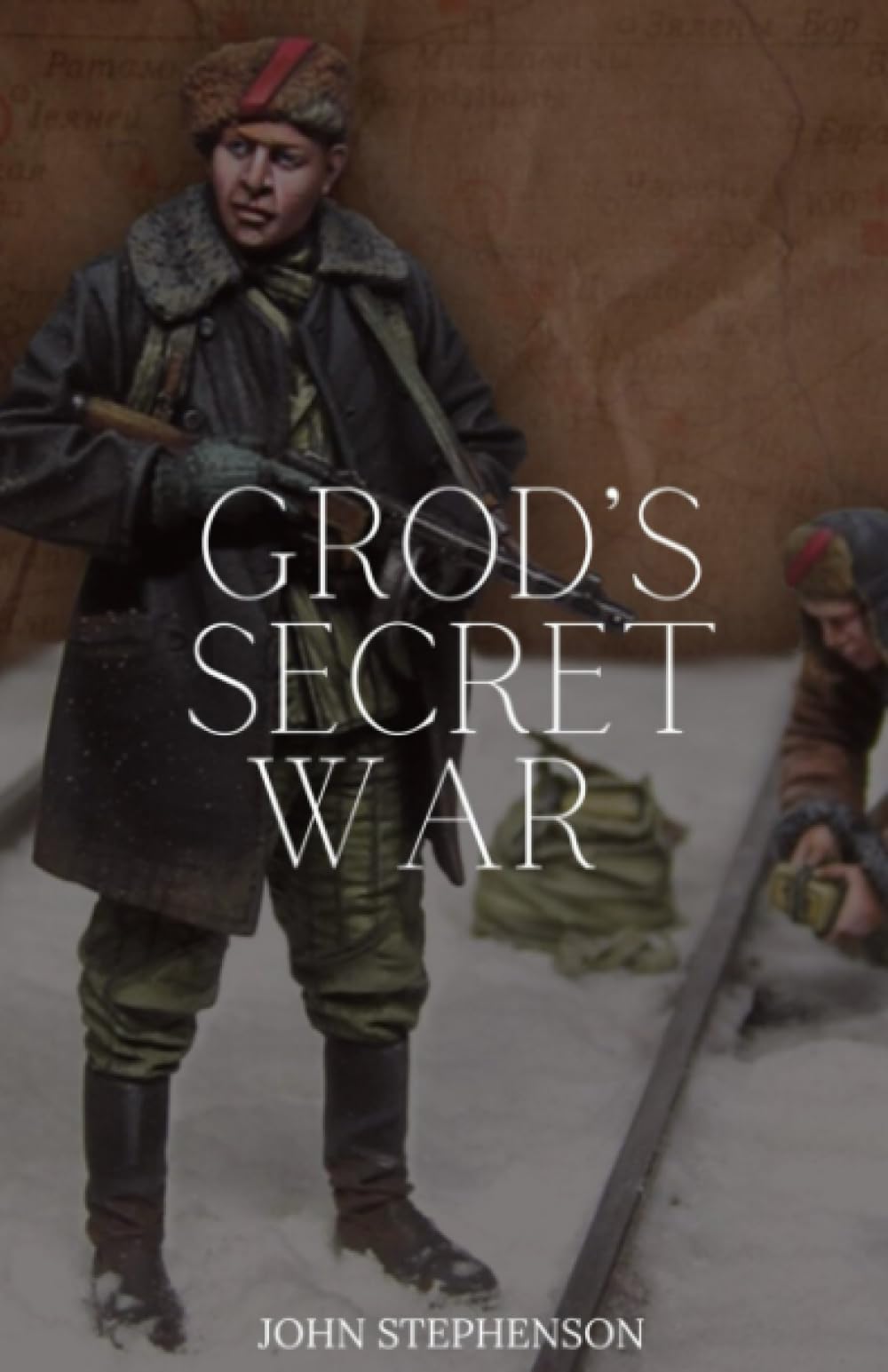 Grod’s Secret War by John Stephenson | Goodreads