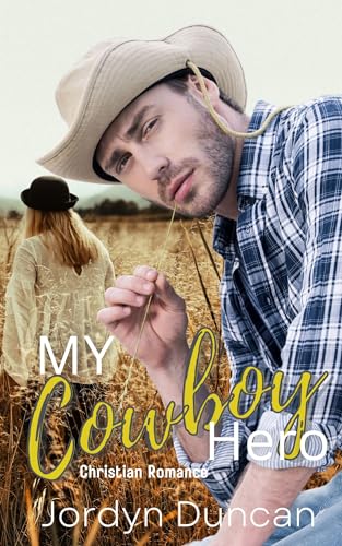 The Cowboy I Met at College: A Christian Romance by Jordyn Duncan ...
