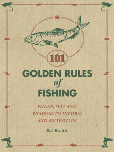 101 Golden Rules of Fishing: Rob Beattie by Beattie, Rob (2007 ...