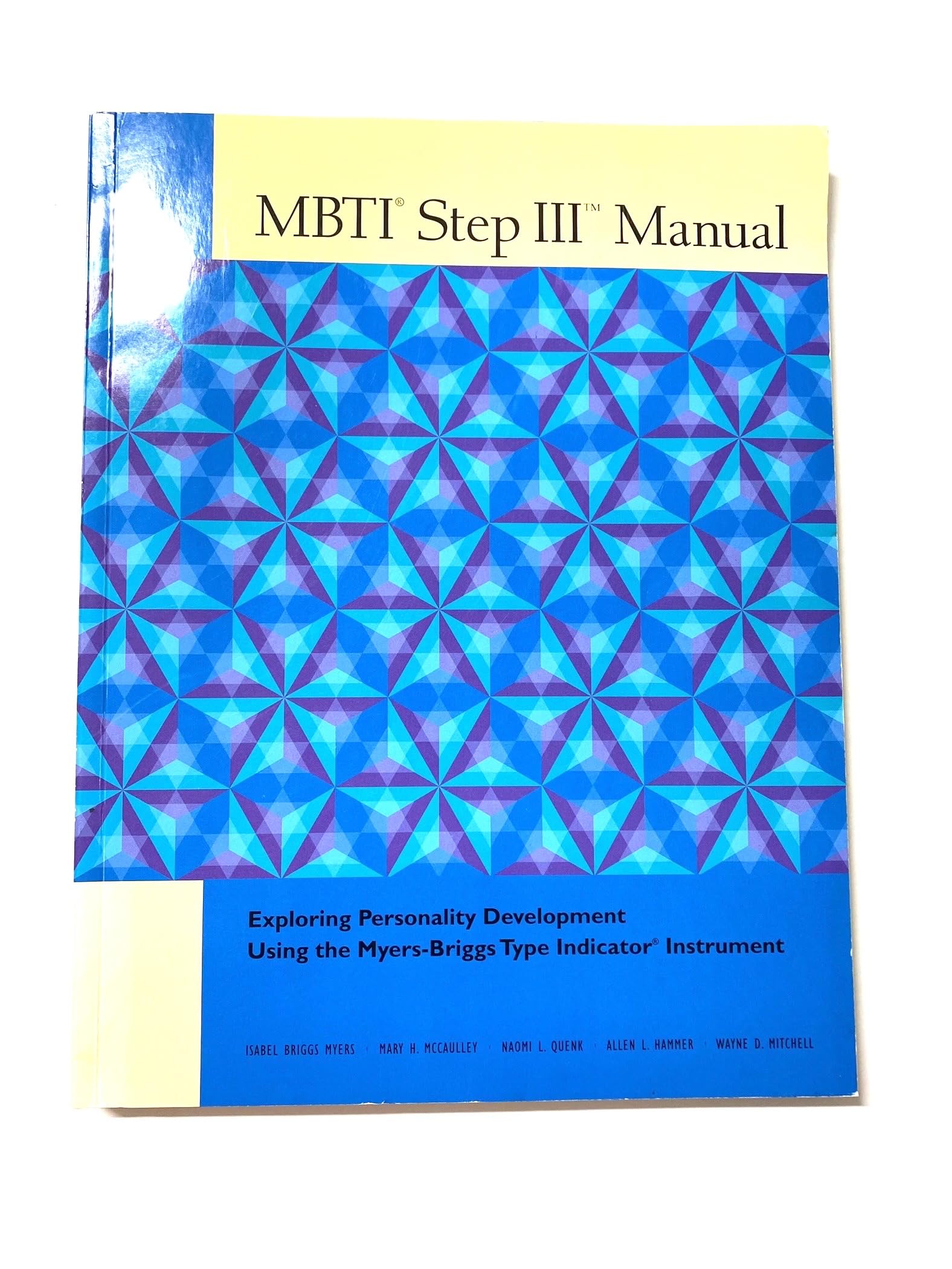 MBTI Step III Manual by Wayne D. Mitchell Isabel Briggs Myers, Mary H ...