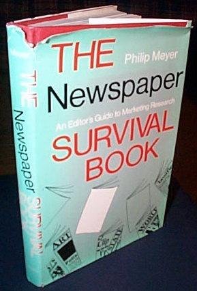 The Newspaper Survival Book: An Editor's Guide to Marketing Research by ...