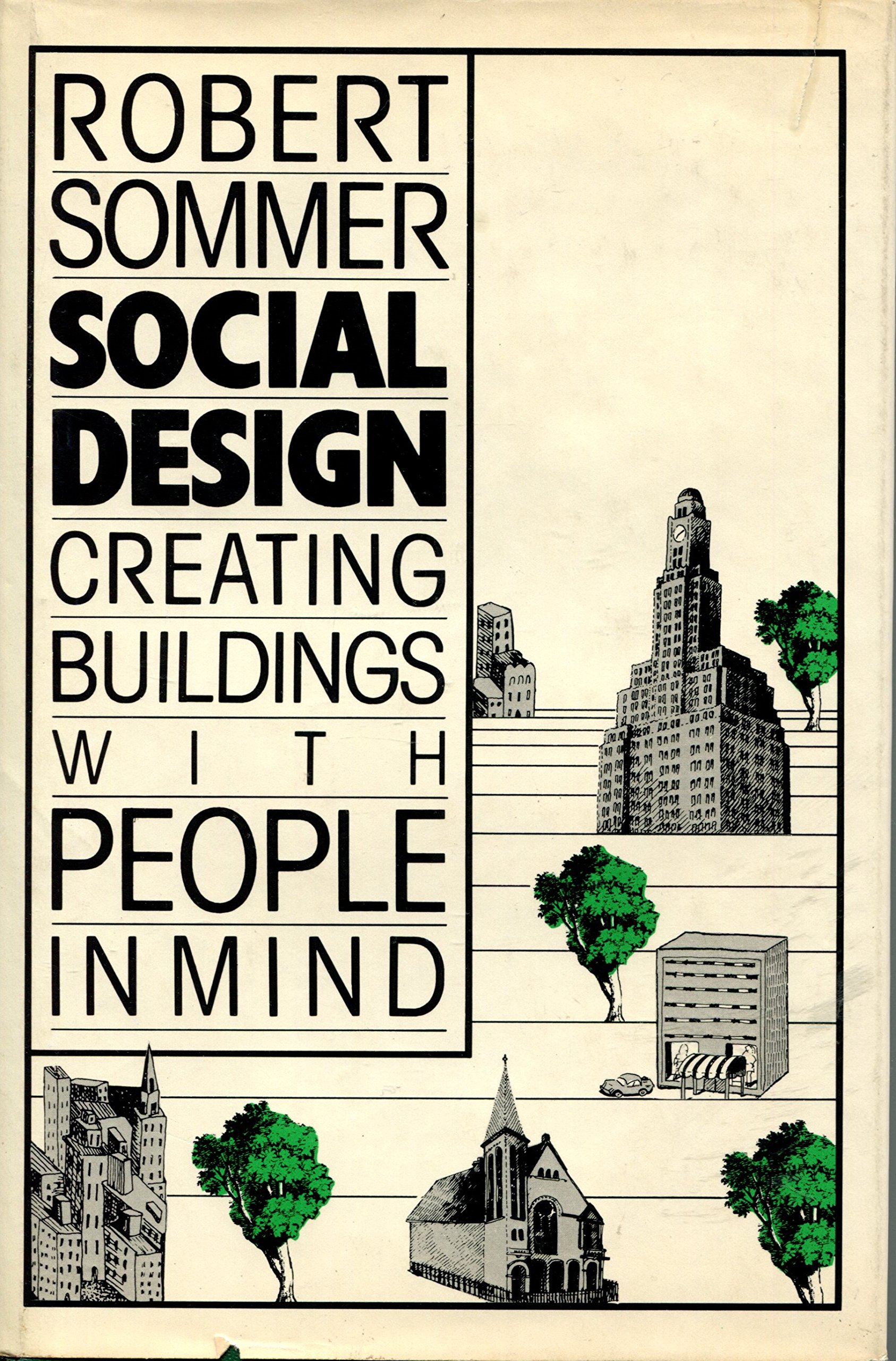 Social design: Creating buildings with people in mind by Robert Sommer ...
