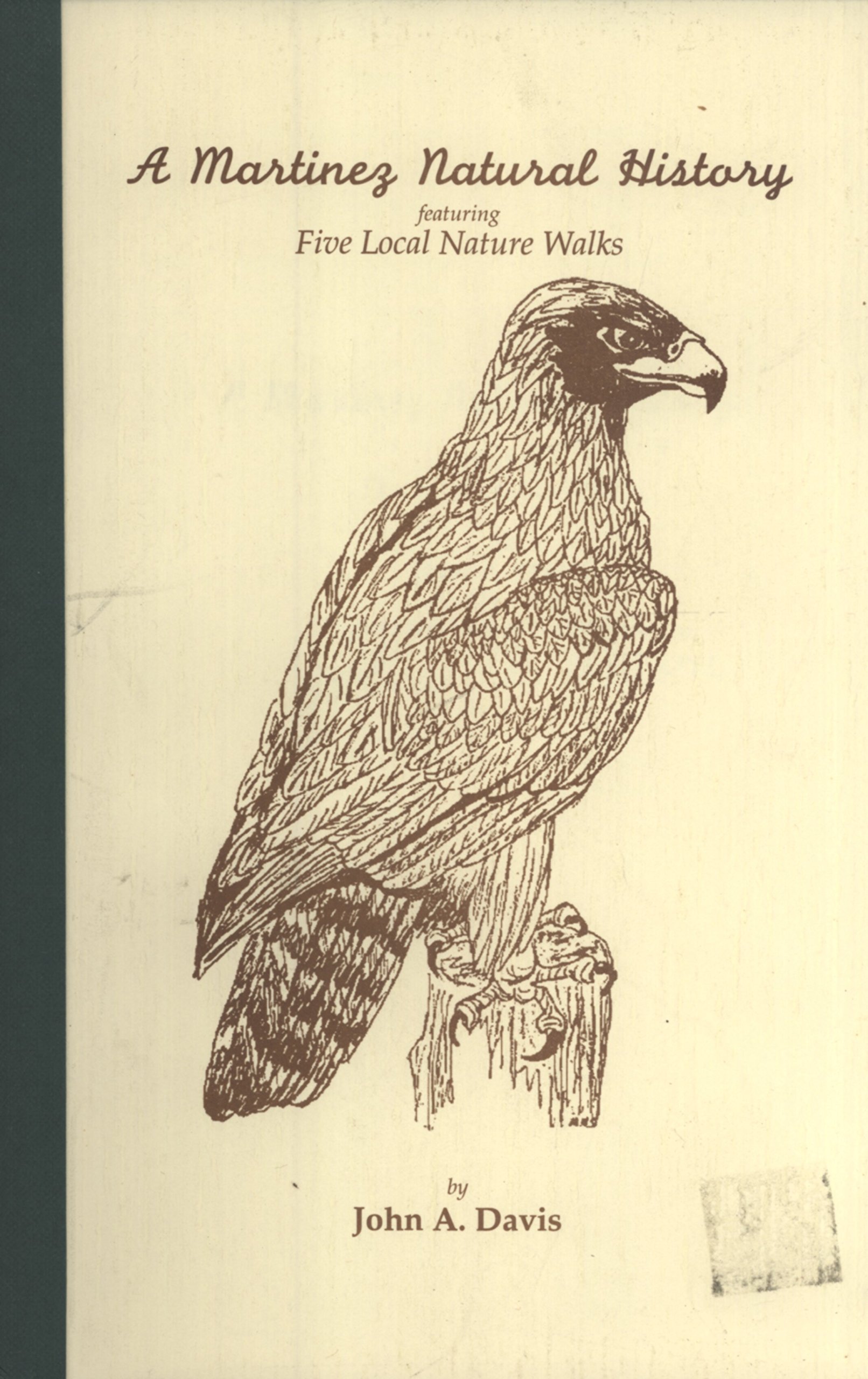 Martinez Natural History, Featuring Five Local Natural History Walks by ...