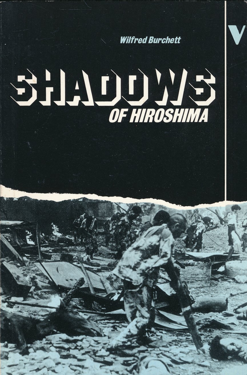 Shadows of Hiroshima by Wilfred Burchett | Goodreads