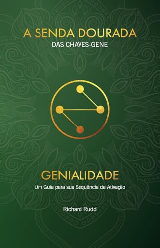 Genialidade: Um guia para sua Sequência de Ativação (A Senda Dourada ...