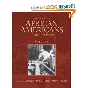 African Americans: A Concise History, Volume 1 by Darlene Clark Hine ...