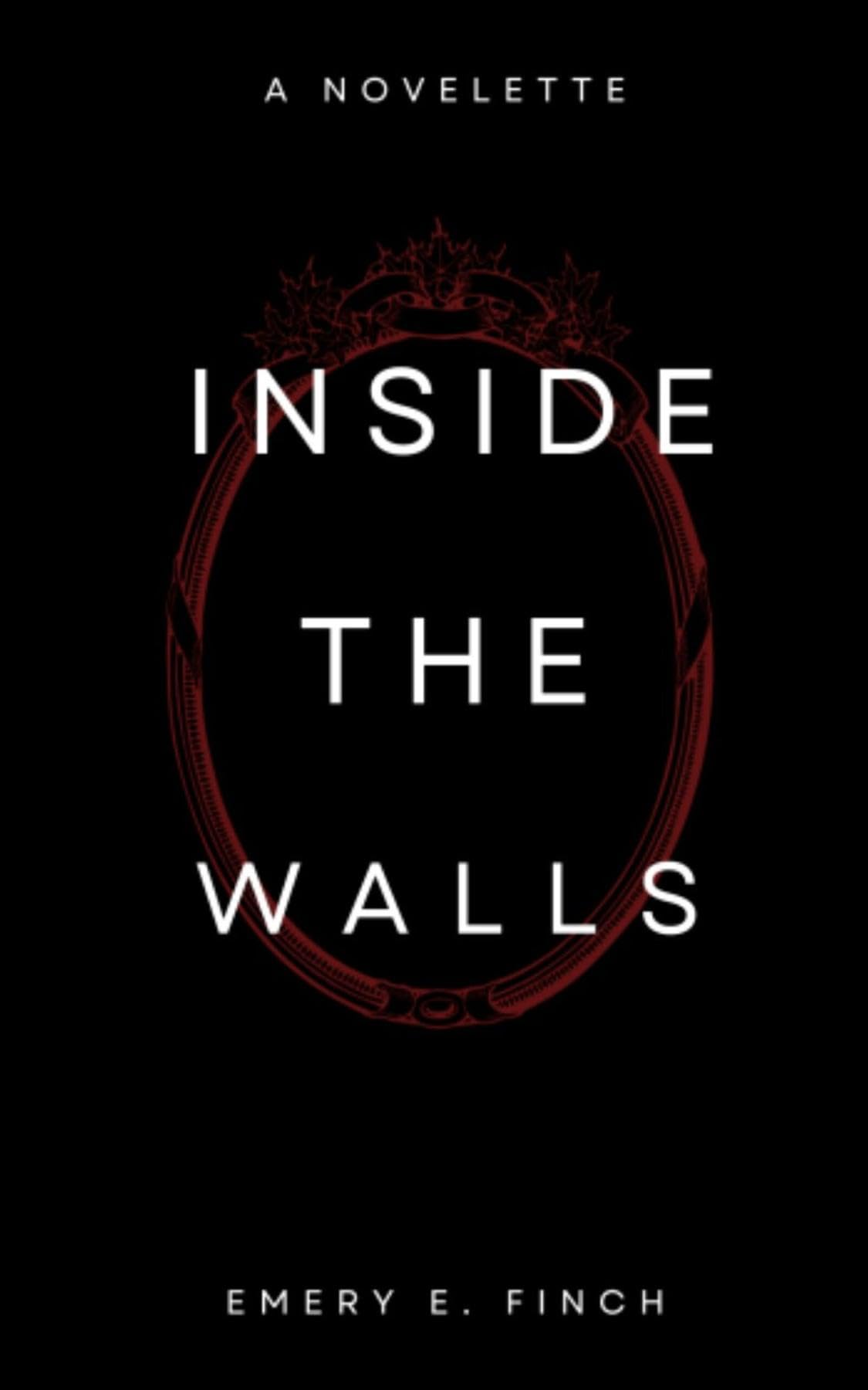 Inside the Walls by Emery E Finch | Goodreads